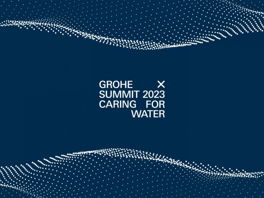 GROHE announces GROHE X Summit 2023 “Caring for Water” - Hotelier India