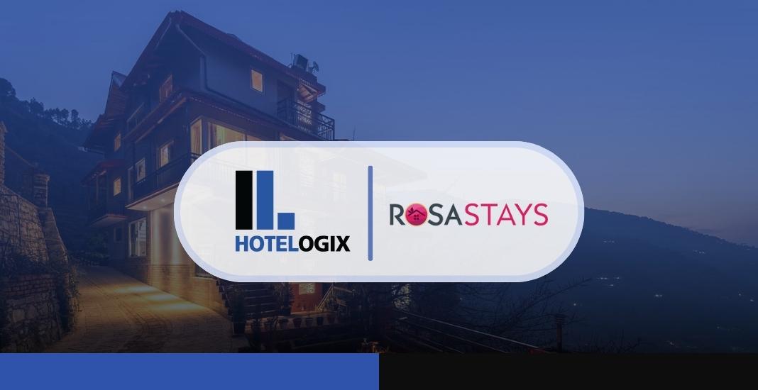 Rosastays Group sees a 2X spike in revenue with Hotelogix-powered digitisation - Hotelier India