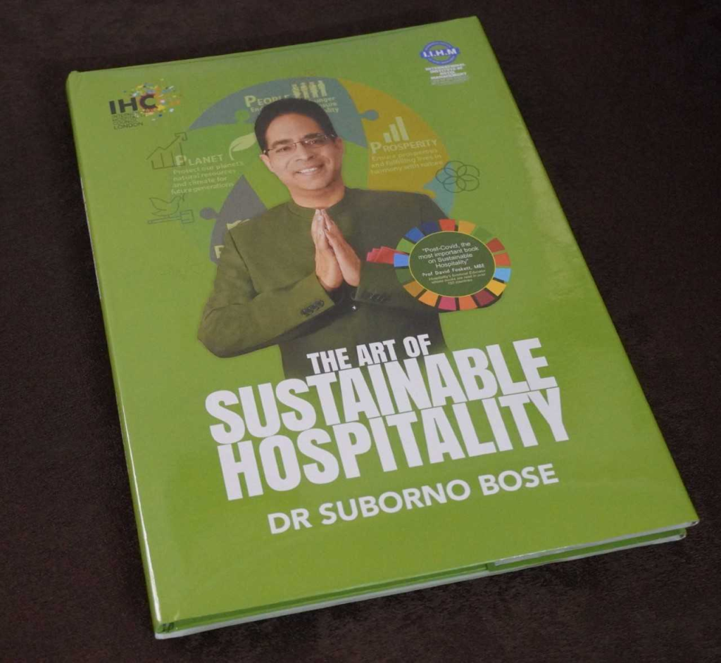 Hospitality veteran Dr Suborno Bose unveils his new book ‘The Art of Sustainable Hospitality’ in ...